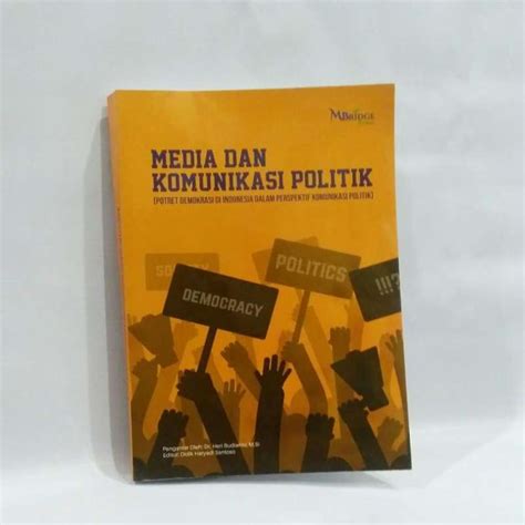 Jual Buku Terbaru MEDIA DAN KOMUNIKASI POLITIK Di Seller Kyana Book