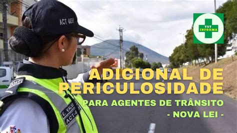 ATENÇÃO NOVA LEI GARANTE ADICIONAL DE PERICULOSIDADE A AGENTES DE