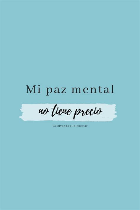 Mi Paz Mental No Tiene Precio Frases Positivas Frases Motivadoras