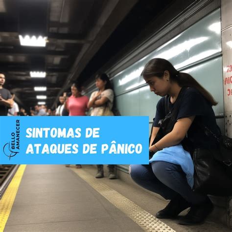 Todo Sobre Ataques de Pánico Síntomas y Tratamientos