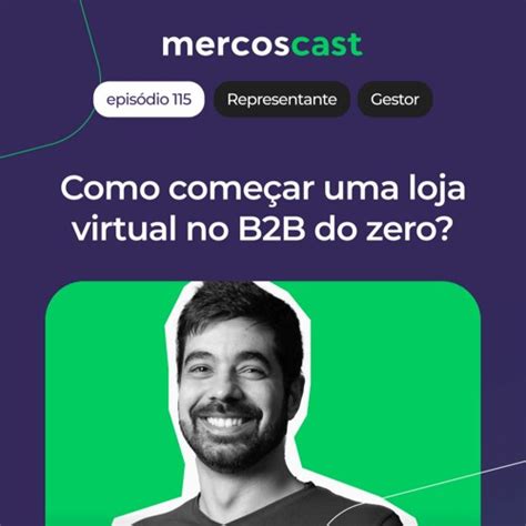 Stream Episode E Commerce B B Estrat Gias Para Come Ar Sua Loja