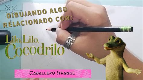 Dibujando Algo Relacionado Con Lilo Lilo Cocodrilo YouTube