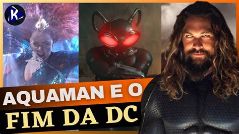 AQUAMAN 2 O REINO PERDIDO É UMA BOMBA MESMO FIM DO UNIVERSO DC