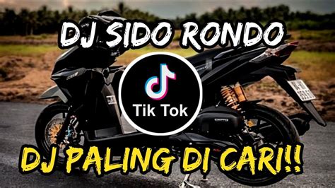 Dj Sido Rondo Remix Full Bass Viral Dj Tiktok Terbaru Jedag Jedug