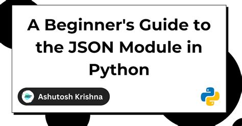 a beginner s guide to the json module in python
