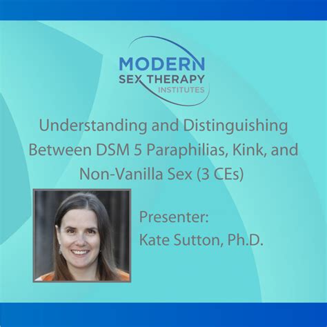understanding and distinguishing between dsm 5 paraphilias kink and non vanilla sex modern