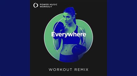 Everywhere Extended Workout Remix 128 BPM YouTube