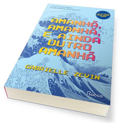Amanhã amanhã e ainda outro amanhã Editora Rocco