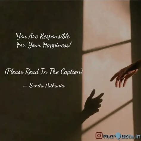 You Are Responsible For Quotes Writings By Sunita Pathania
