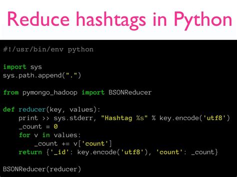 reduce hashtags in python usr bin env