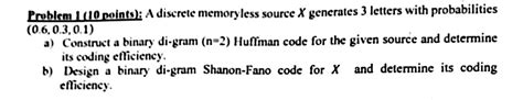 solved problem 1 10 points a discrete memoryless source x