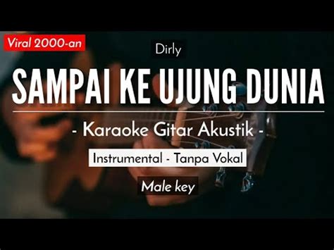 Sampai Ke Ujung Dunia Karaoke Akustik Dirly Slow Version YouTube
