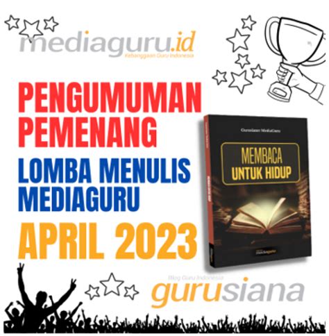 PENGUMUMAN PEMENANG LOMBA MENULIS MEDIAGURU APRIL 2023