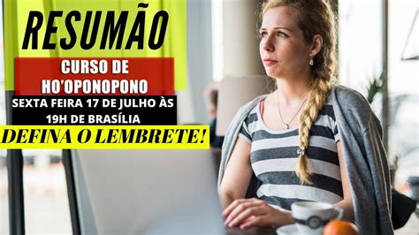 RESUMÃO CURSO DE HO OPONOPONO Como Praticar Ho oponopono do Jeito