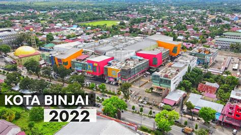 Drone Video Kota Binjai 2022 Kota Terpadat Ke 2 Di Sumatera Utara