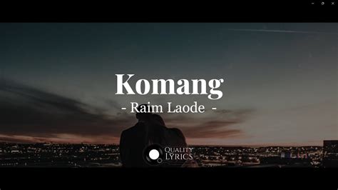 Raim Laode Komang Lyrics Video Youtube
