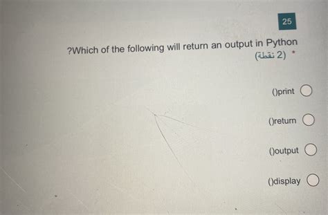 solved hich of the following will return an output in