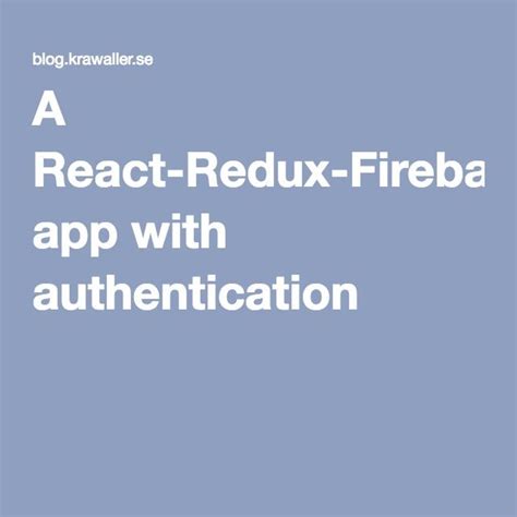a react redux firebase app with authentication app web development development