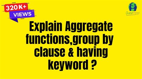 aggregate functions group by clause and having keyword in sql sql server interview