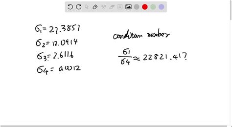 solved [m] compute the singular values of the 4 ×4 matrix in exercise 9 in section 2 3 and