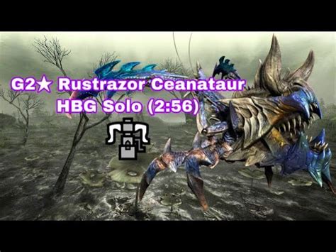 MHGU MHXX G2 Rustrazor Ceanataur 鎧裂ショウグンギザミ HBG 2 56 TA YouTube