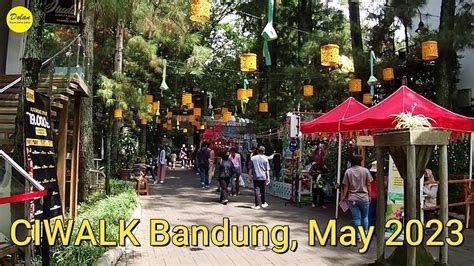 CIHAMPELAS WALKING CIWALK VIRTUAL WALKING BANDUNG MAY 2023 YouTube