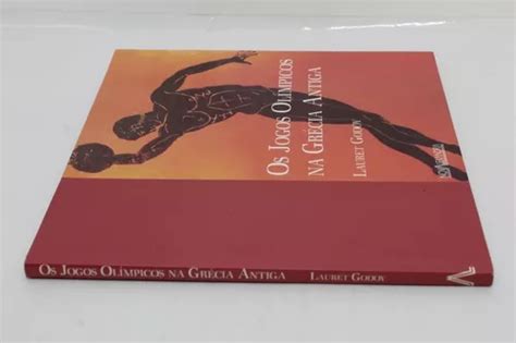 Livro Os Jogos Ol Mpicos Na Gr Cia Antiga P R Em S O Bernardo
