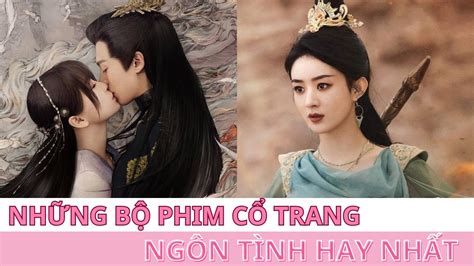 Top các bộ phim cổ trang ngôn tình trung quốc có điểm douban cao nhất