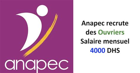 Anapec Recrute Des Ouvriers Salaire 4000 DHS Emploi24 Ma