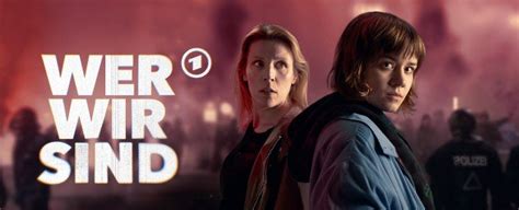 Wer Wir Sind Neue ARD Miniserie Mit Lea Drinda Franziska Weisz Und
