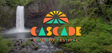 Cascade Equinox Festival Unveils Multi Genre Initial Lineup For Its