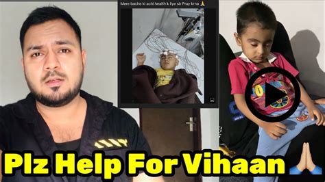 Video Vihaan Plz Help For