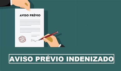 Aviso Pr Vio Indenizado O Que E Como Funciona Digitei