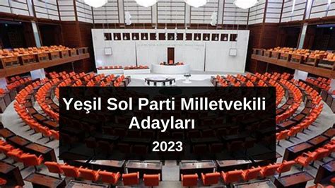 Yeşil Sol Parti Ankara 3 Bölge Milletvekili Adayları kimler Yeşil Sol