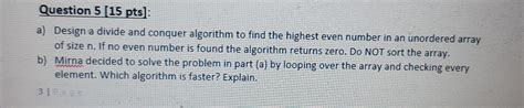 solved question 5 15 pts] a design a divide and conquer
