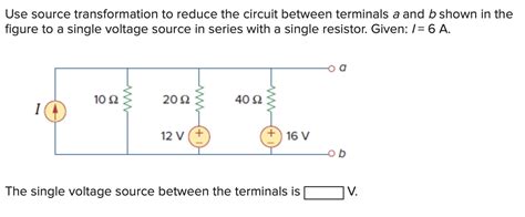 Solved Use Source Transformation To Reduce The Circuit Chegg