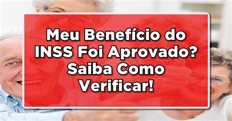 Meu Benefício do INSS Foi Aprovado Saiba Como Verificar