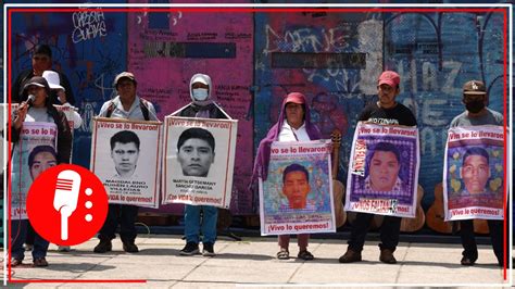 Caso Ayotzinapa Muchos informes de investigación no han sido