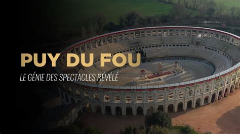 Puy du Fou le génie des spectacles révélé Trailer Auvio