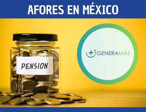 Afores en México Panorama 2024 GENERAMÁS