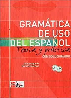 Gramatica De Uso Del Espanol Actual Teoria Y Pratica A B Avec
