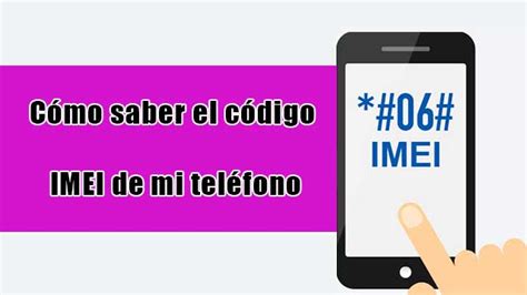Cómo saber el IMEI de mi celular