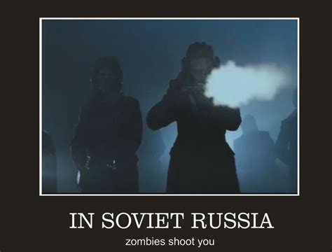 In Soviet Russia Zombies Shoot You By Kalash 1947 On DeviantArt