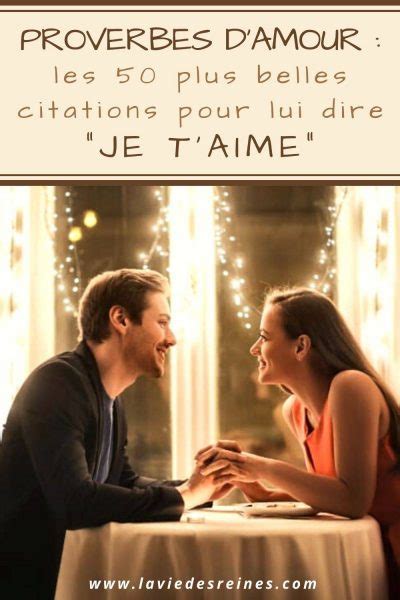 Proverbes D Amour Les 101 Plus Belles Citations Pour Lui Dire Je T Aime
