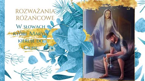 Różaniec Tajemnice Radosne Rozważania Różańcowe w słowach które