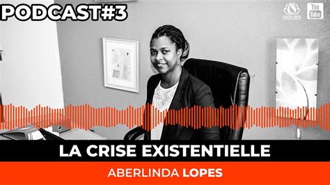 La Crise Existentielle Podcast Youtube