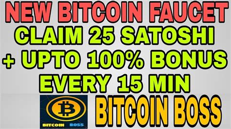 NEW BITCOIN FAUCET CLAIM 25 SATOSHI UPTO 100 BONUS EVERY 15 MIN