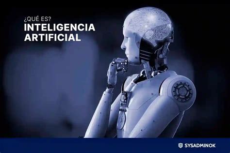 Qu Es La Inteligencia Artificial Ia