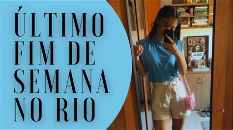 Vlog Último fim de semana no Rio YouTube