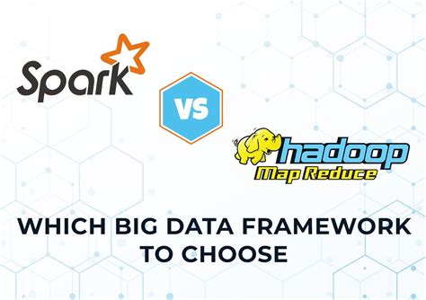 Spark Vs Hadoop Mapreduce Which Big Data Framework To Choose Big
